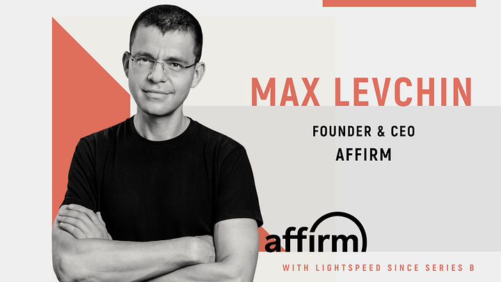 Leading Lights 2021: Max Levchin on Affirm - Lightspeed Venture Partners
