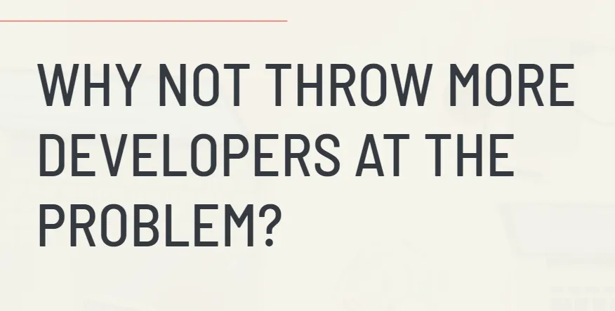 The Developer Productivity Manifesto Part 2 — More (Developers) Isn’t ...